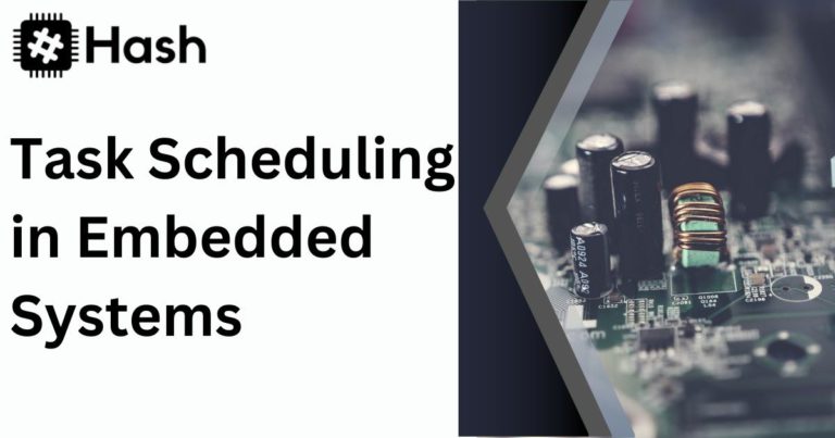 The Importance of Task Scheduling in Embedded Systems | 2025 The Importance of Task Scheduling in Embedded Systems | 2025