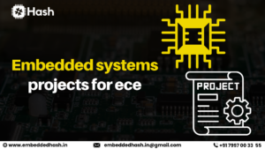 Best Embedded systems projects for ECE Students